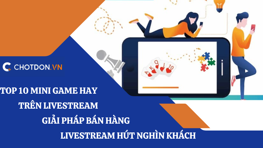 Top 10 mini game hay trên livestream - Giải pháp bán hàng livestream ...